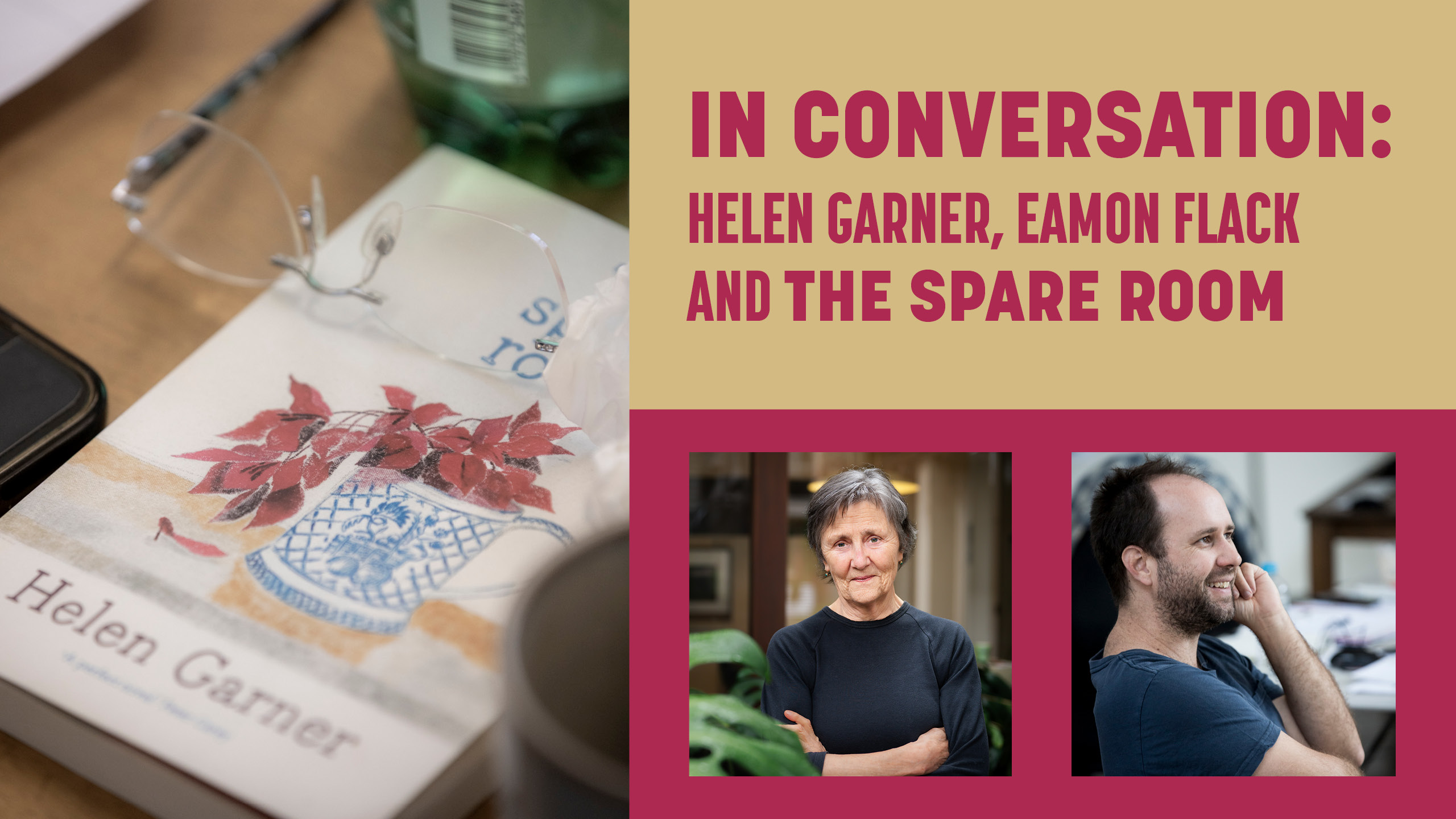 In Conversation: Helen Garner, Eamon Flack and The Spare Room - Belvoir St Theatre